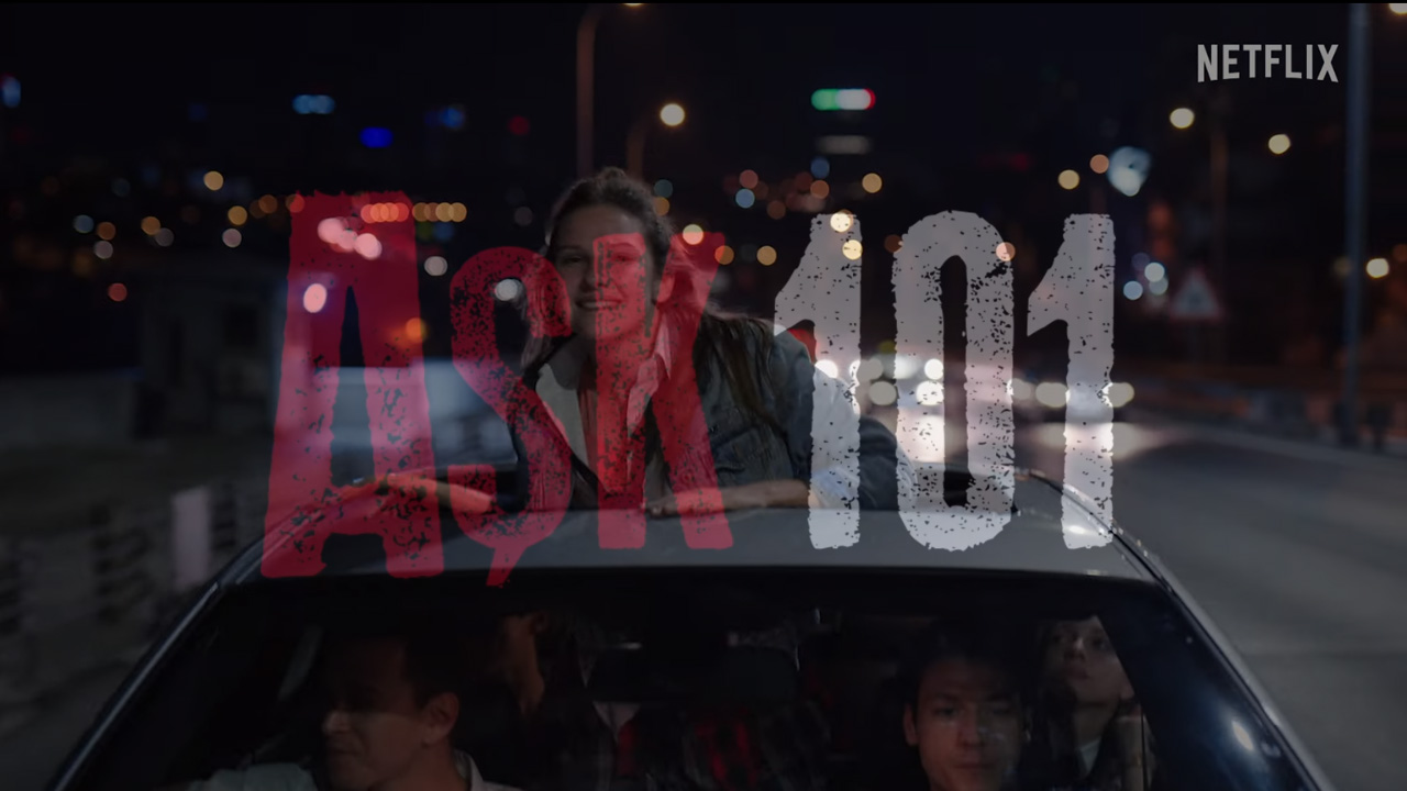 Netflix Türkiye’nin Yeni Dizisi Aşk 101, Duyuru Videosu Paylaştı ...